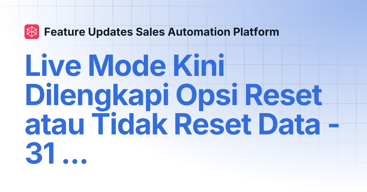 Live Mode Kini Dilengkapi Opsi Reset atau Tidak Reset Data - 31 Juli ...