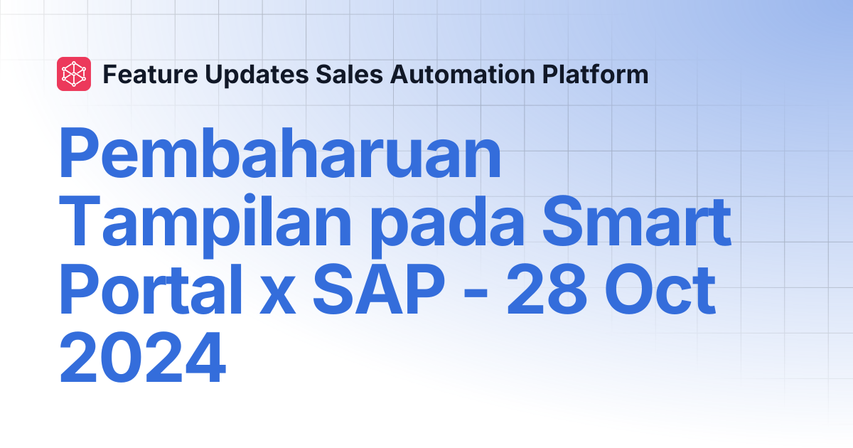 Pembaharuan Tampilan pada Smart Portal x SAP - 28 Oct 2024 | Feature ...